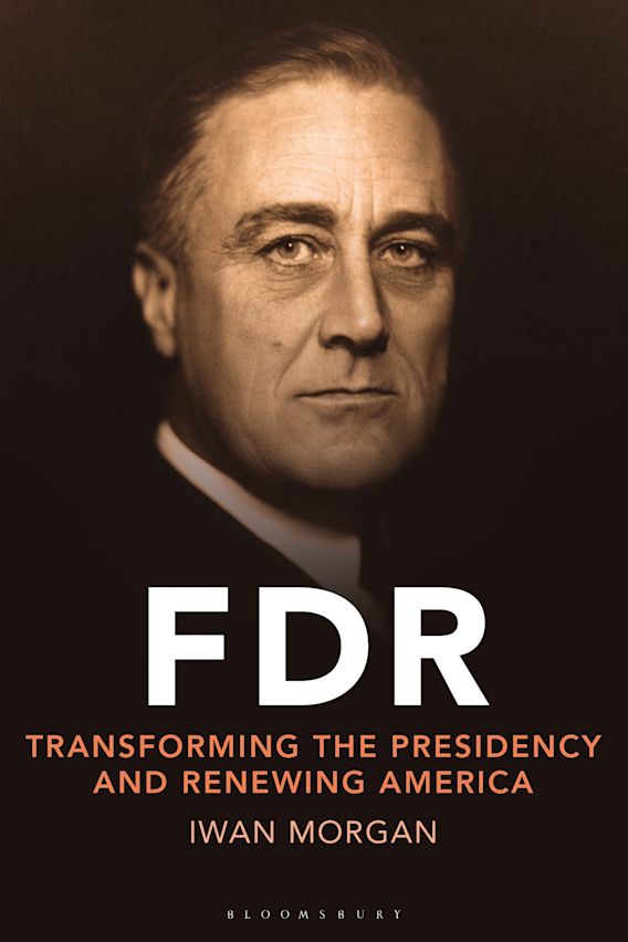 FDR: Transforming the Presidency and Renewing America | Rothermere ...